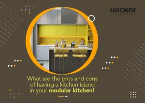 The Pros And Cons of Having Kitchen Island in A Modular Kitchen!